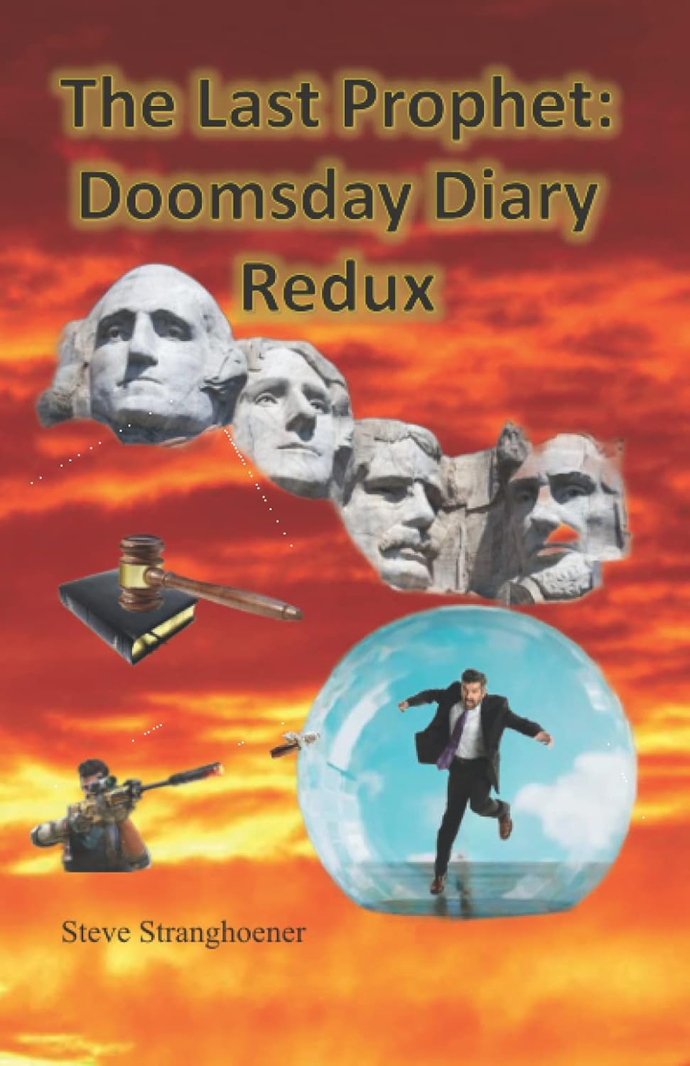 The Last Prophet: Doomsday Diary Redux: Stranghoener, Steve ...