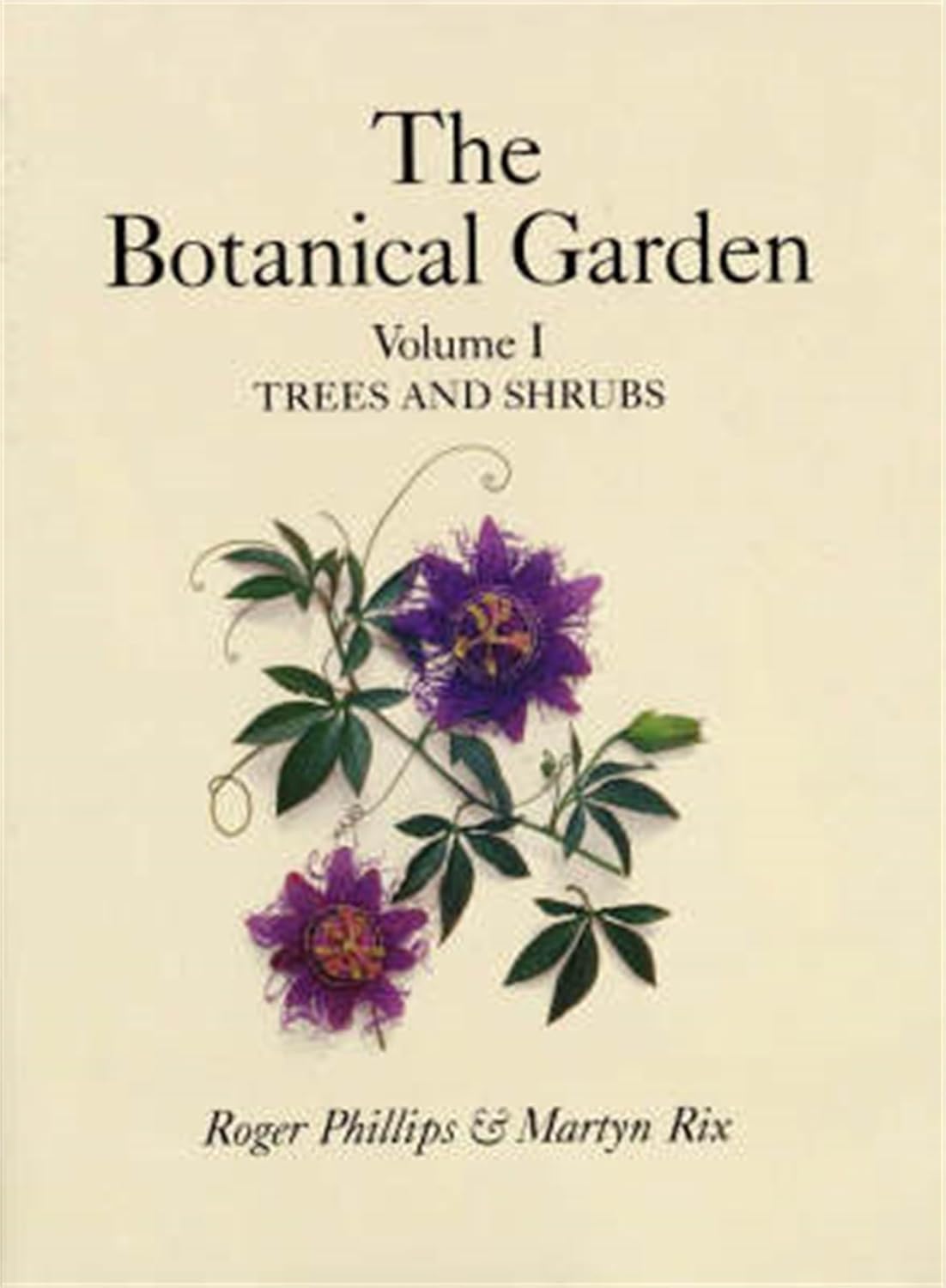 The Botanical Garden Trees and Shrubs: Phillips, Roger; Rix, Martyn ...