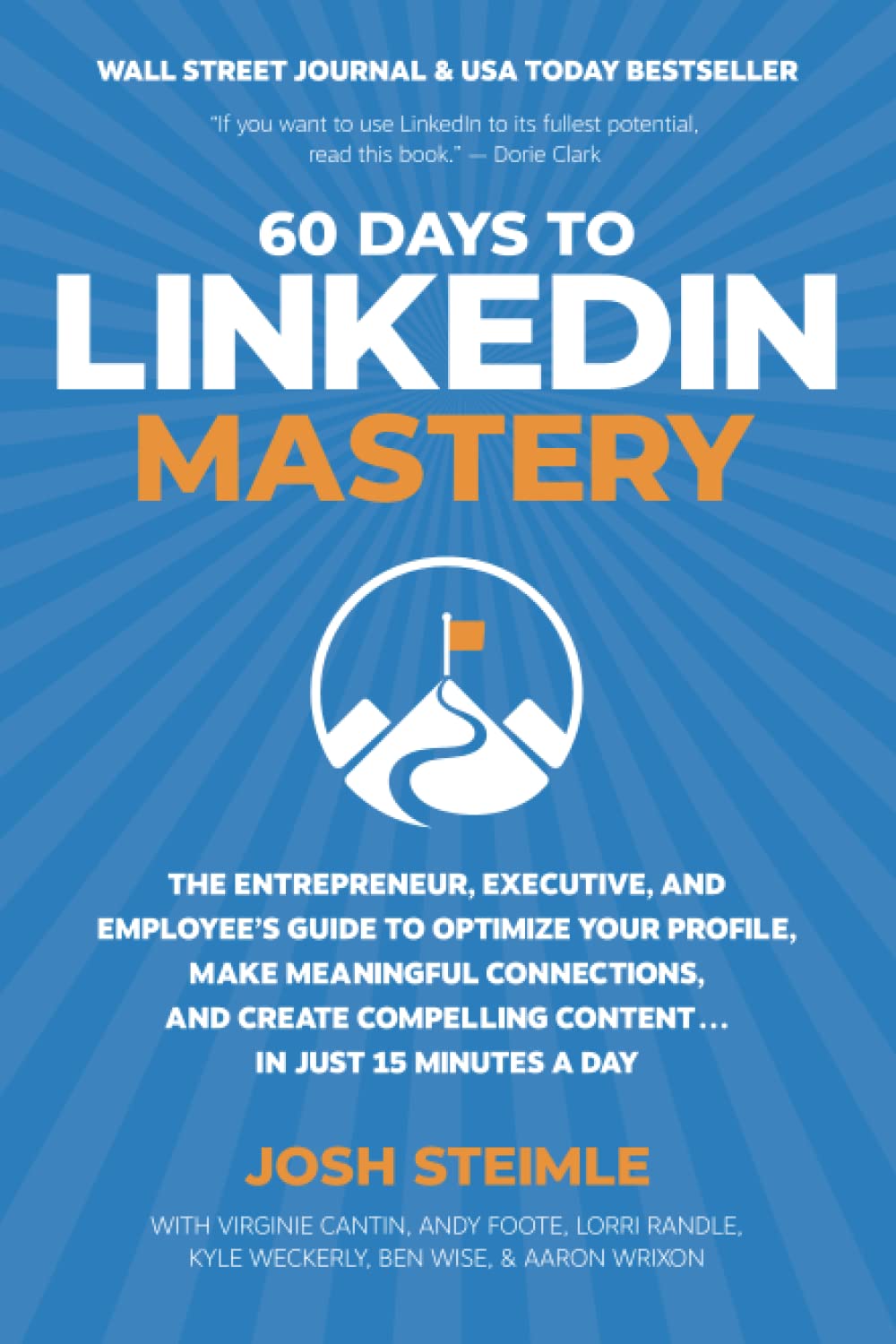 60 Days to LinkedIn Mastery: The Entrepreneur, Executive, and Employee ...