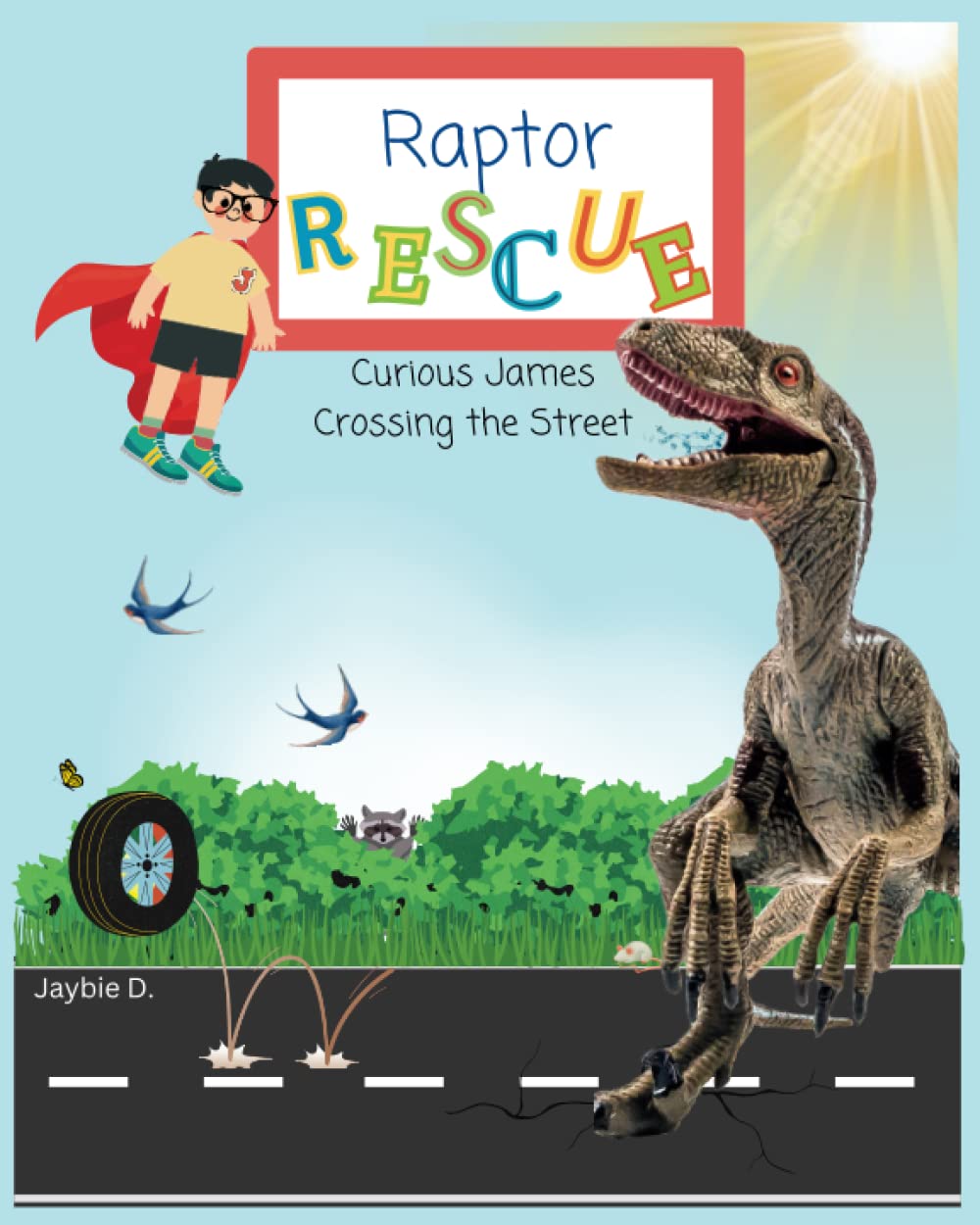 Raptor Rescue: A Curious James Crossing the Street Adventure Book: D ...