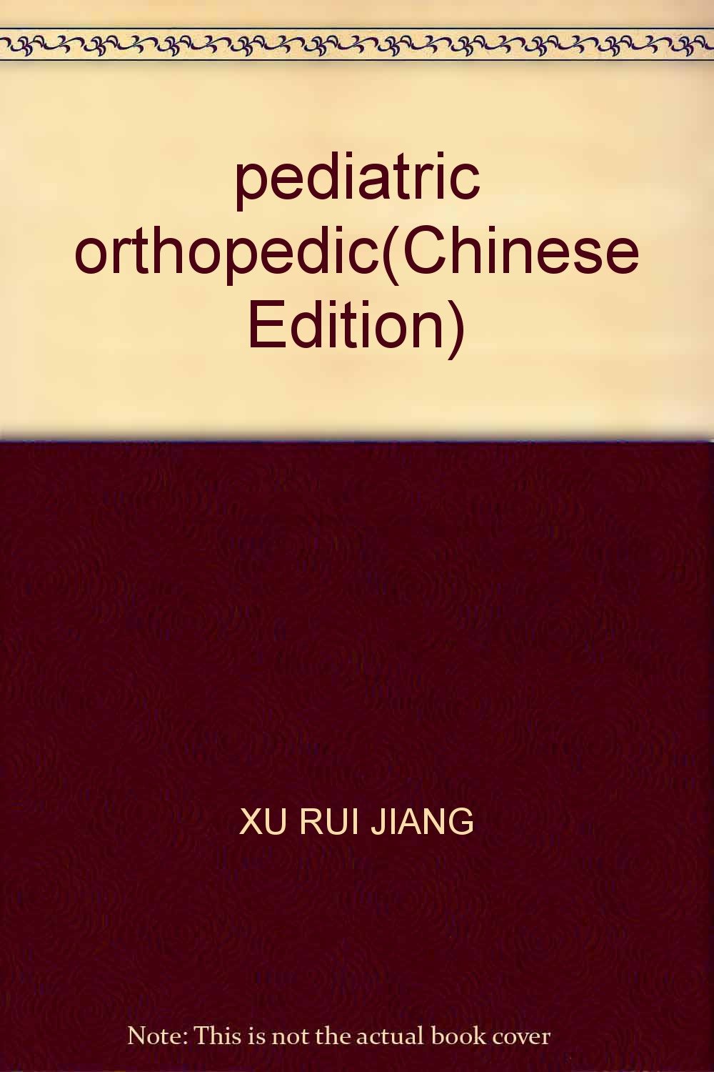 Amazon.com: pediatric orthopedic(Chinese Edition): 9787502338589: XU RUI JIANG: Books