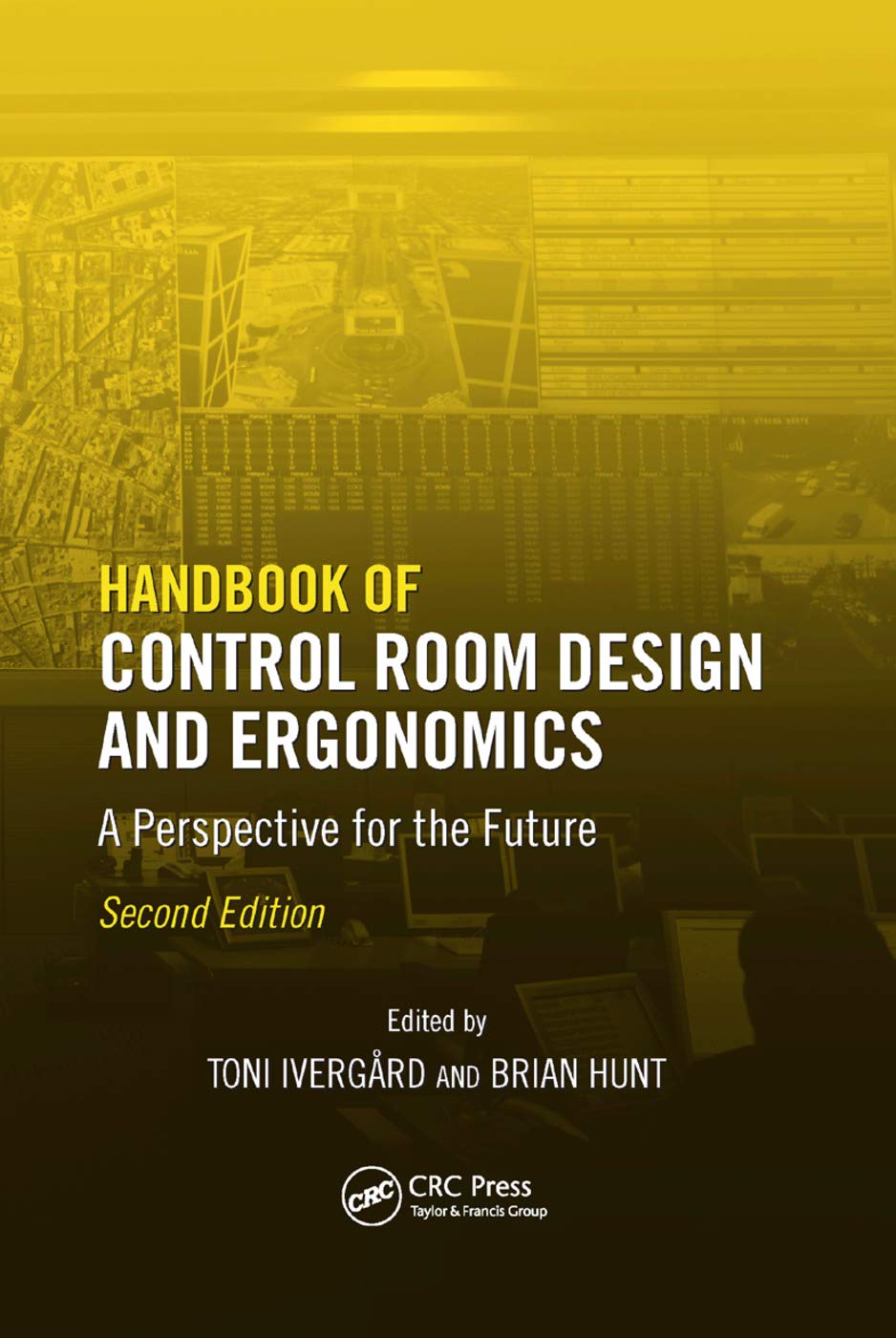 Handbook of Control Room Design and Ergonomics: A Perspective for the ...