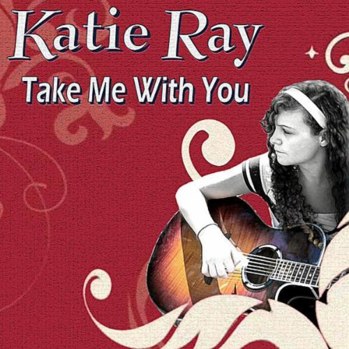 Play Take Me With You by Katie Ray on Amazon Music