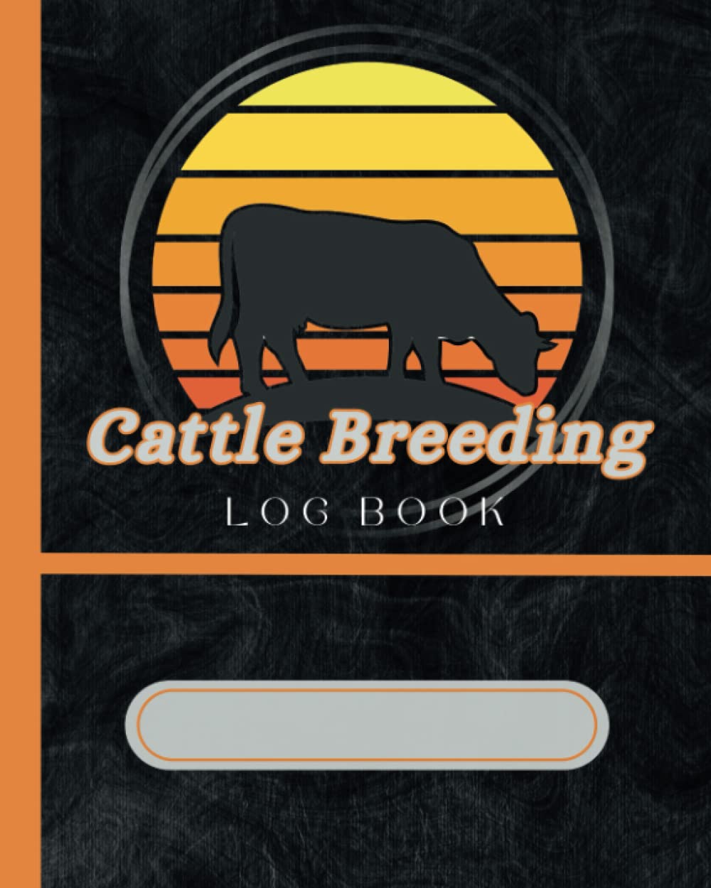 Cattle Breeding Log Book: Cattle Breeding & Calving Record Book ...