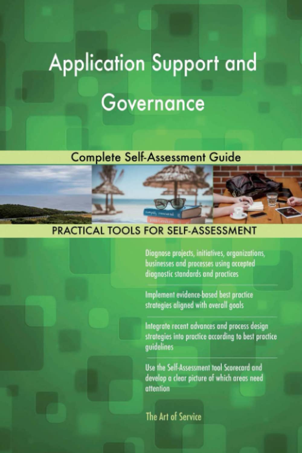 Application Support and Governance Complete Self-Assessment Guide ...