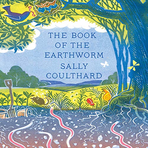 The Book of the Earthworm (Audio Download): Sally Coulthard, Deirdra ...
