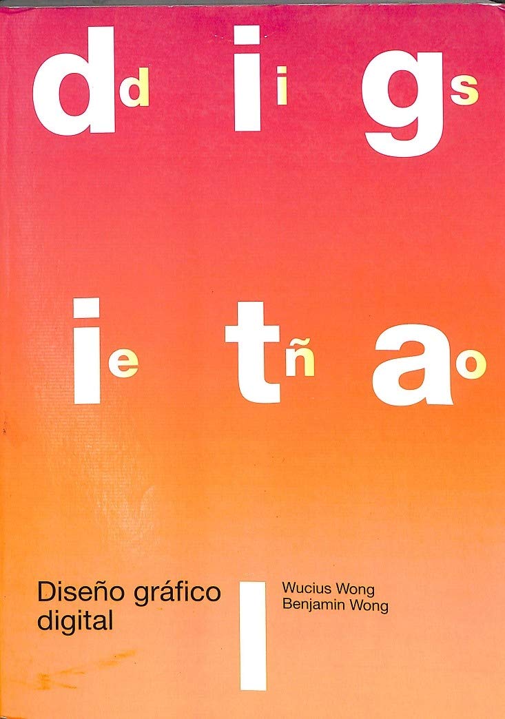 Amazon.com: Diseño gráfico digital: 9788425217739: Wong, Benjamin, Wong, Wucius: Libros