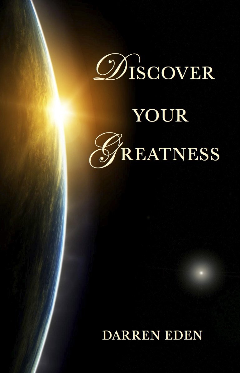 Discover Your Greatness: Amazon.co.uk: Eden, Darren: 9780956281333: Books