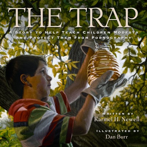 Amazon.com: The Trap: A Story to Help Protect Families from Pornography ...