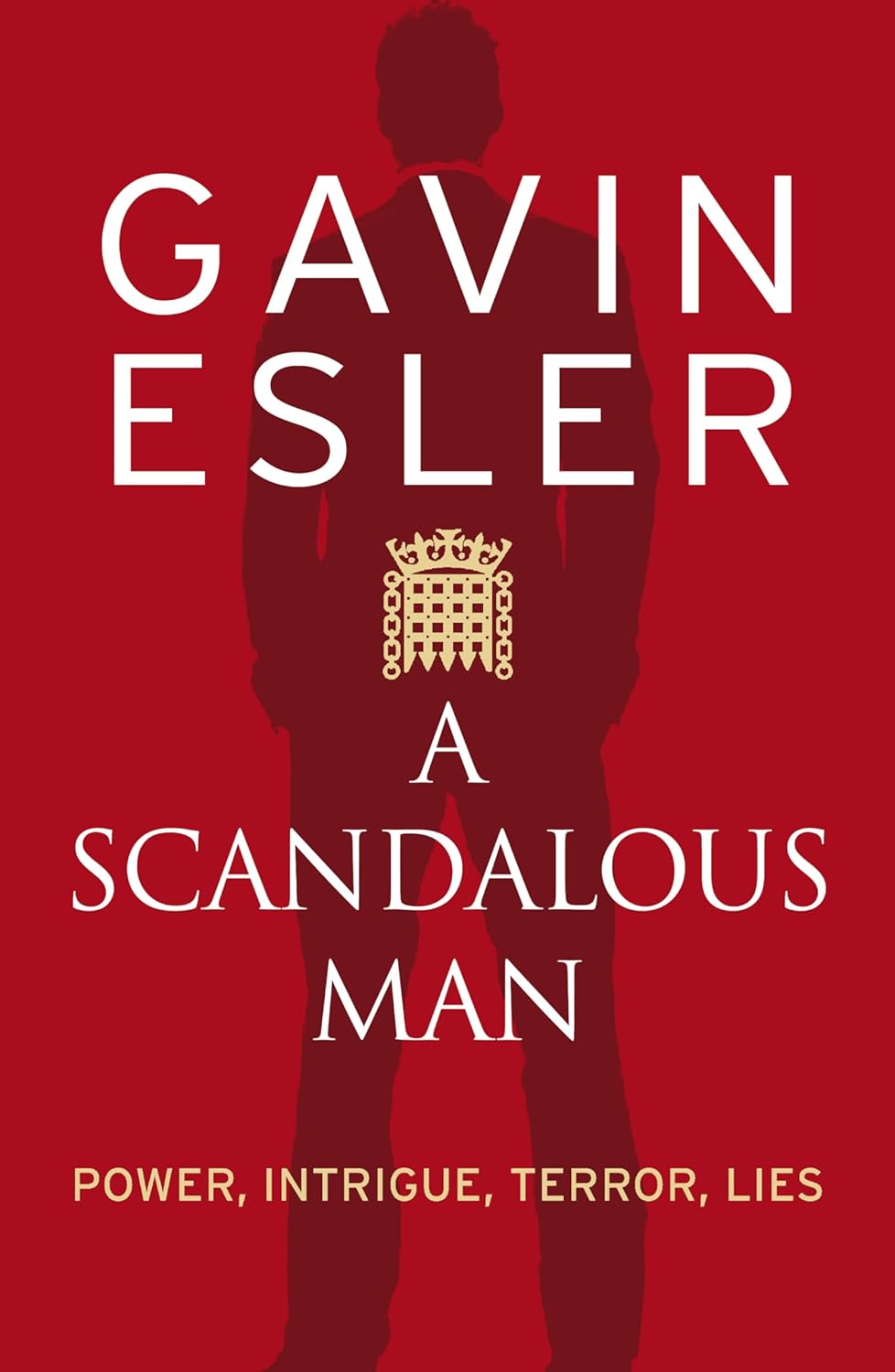 A Scandalous Man: Esler, Gavin: 9780007276226: Amazon.com: Books