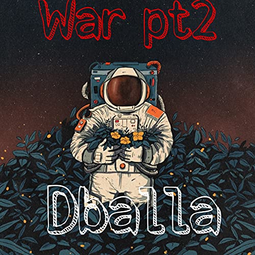 War, Pt. 2 de D Balla en Amazon Music Unlimited