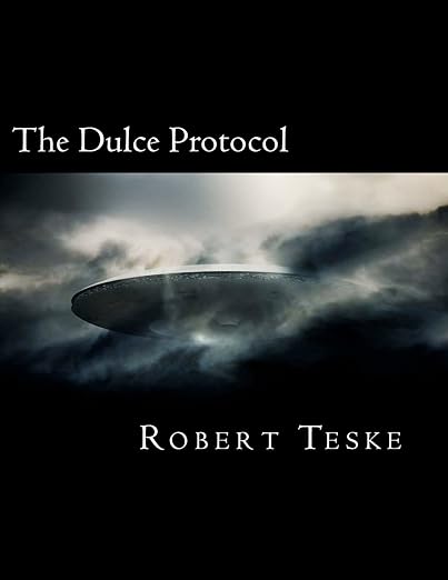 Amazon.com: The Dulce Protocol: 9781475278552: Robert Teske: Books