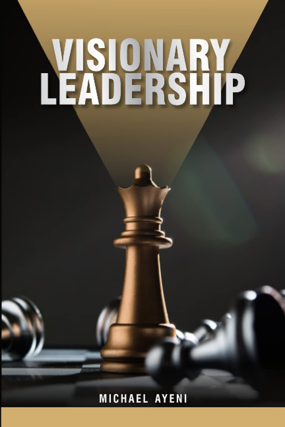 VISIONARY LEADERSHIP: AYENI, MICHAEL: 9780620952842: Amazon.com: Books