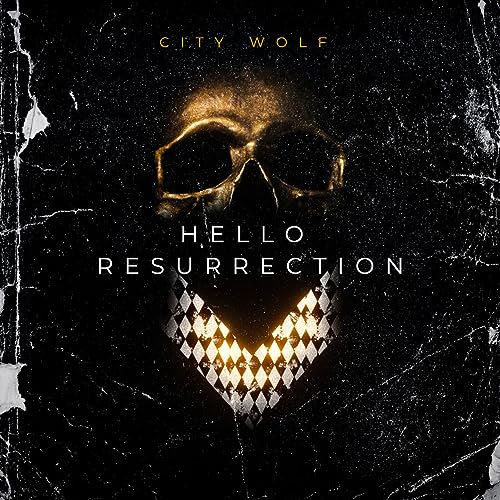 Hello Resurrection von City Wolf auf Amazon Music Unlimited