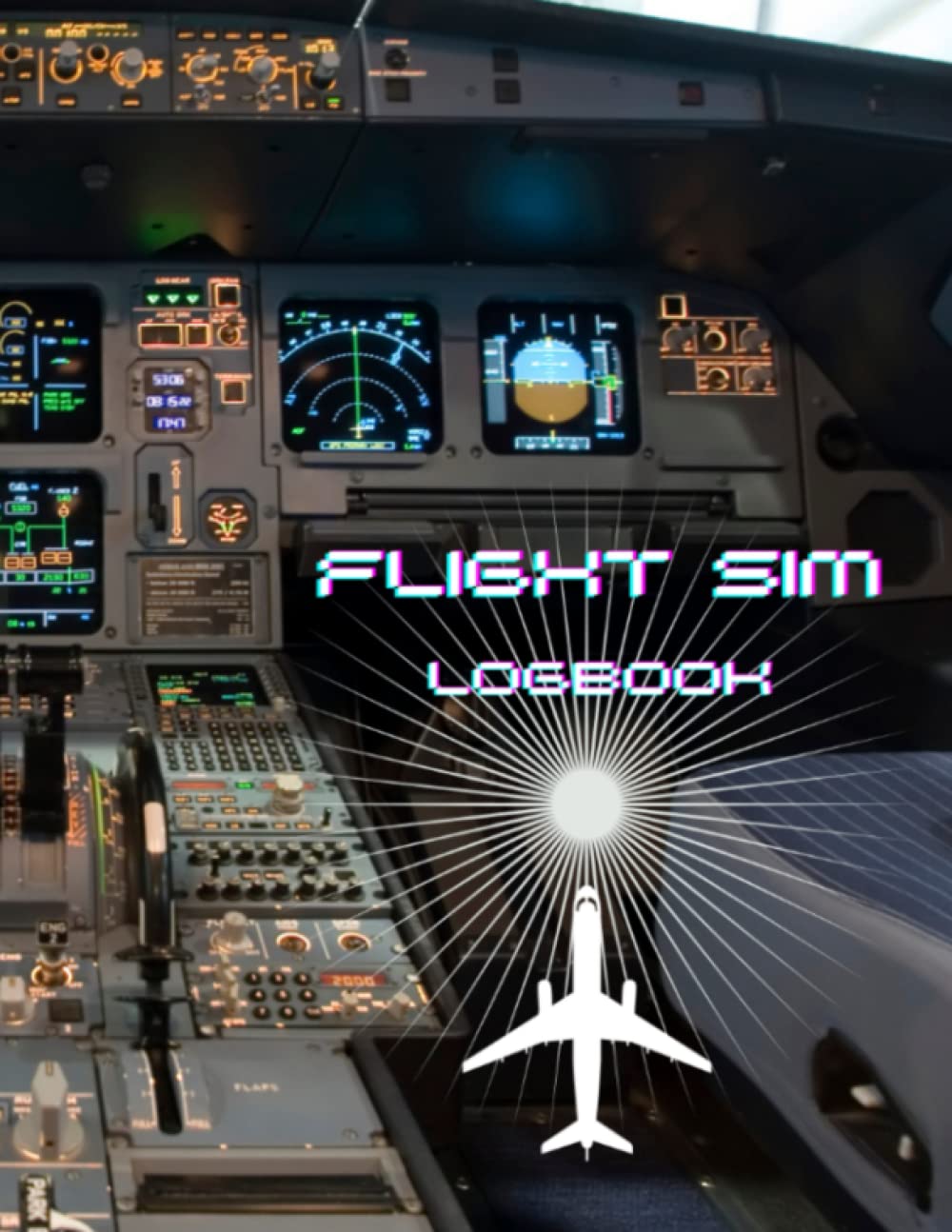 Buy FLIGHT SIM LOGBOOK: a simplified journal design for Virtual Pilots ...
