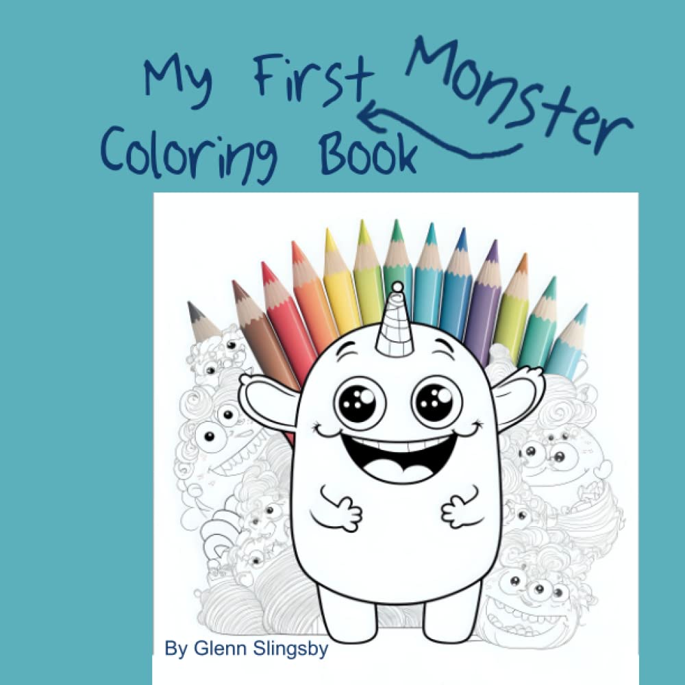 My First Monster Coloring Book: For Kids 3 to 5. Forty Large and Cute ...