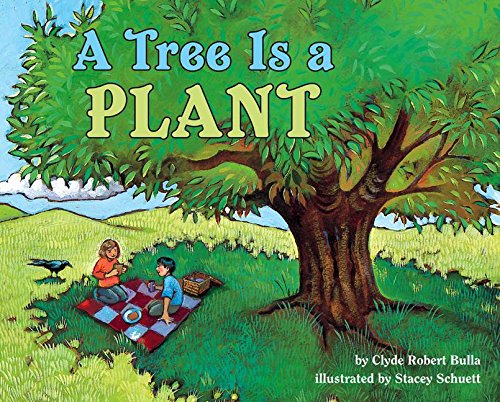 A Tree Is a Plant (Let's-Read-and-Find-Out Science): Bulla, Clyde ...