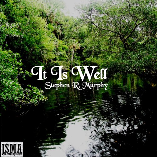Play It Is Well by Stephen R. Murphy on Amazon Music Unlimited