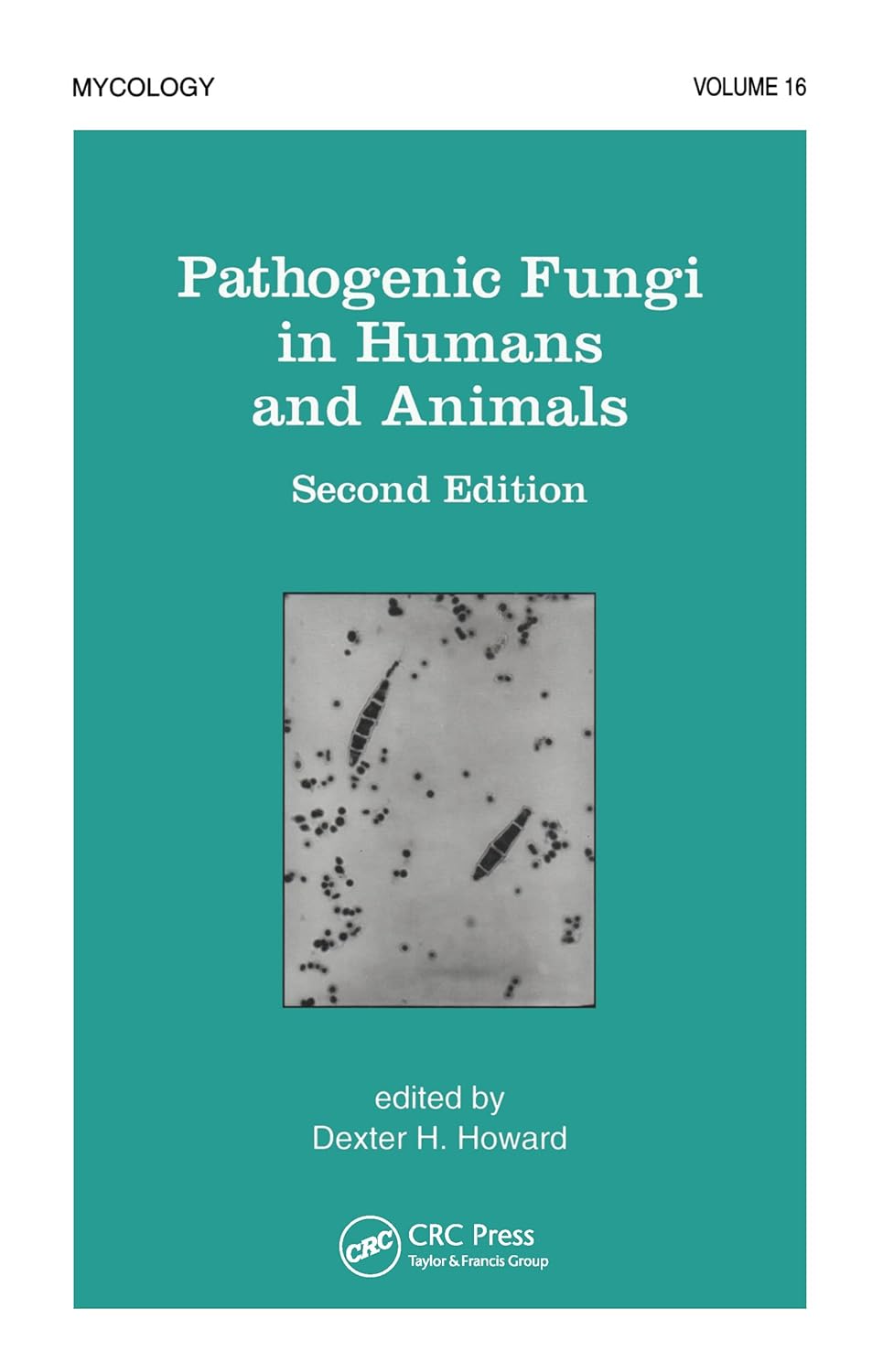 Pathogenic Fungi in Humans and Animals (Mycology Series): 9780824706838 ...
