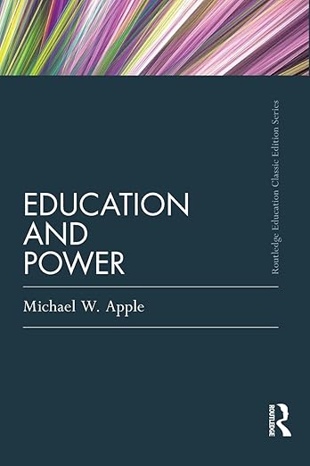 Education and Power (Routledge Education Classic Edition): Apple ...