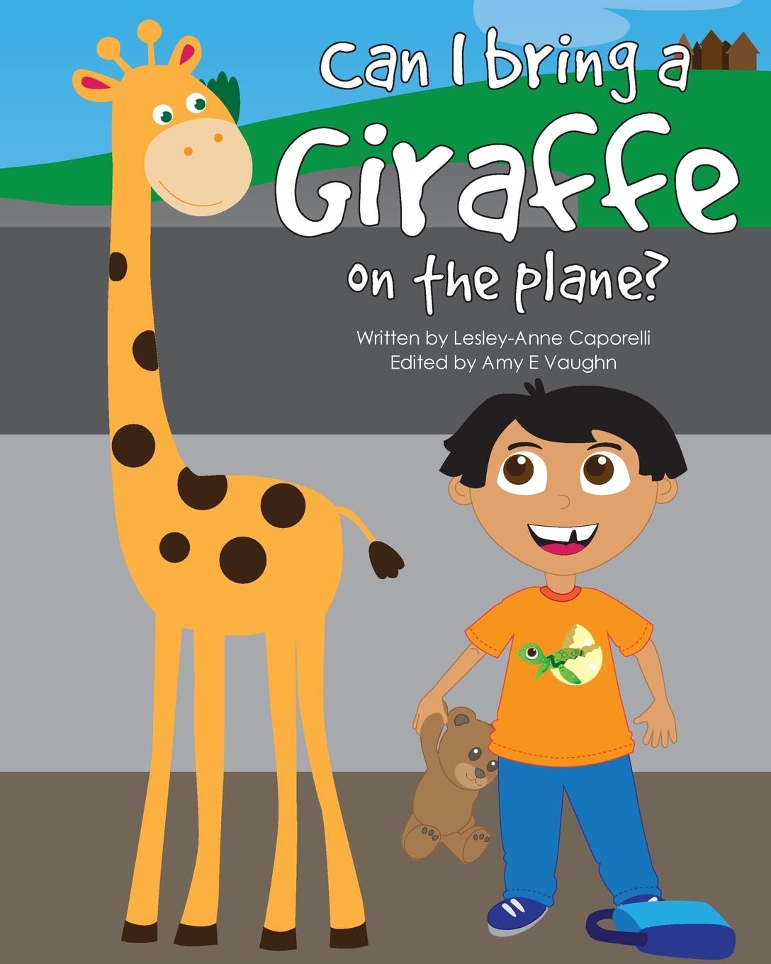 Can I Bring a Giraffe on the Plane?: Caporelli, Lesley-Anne, Vaughn ...