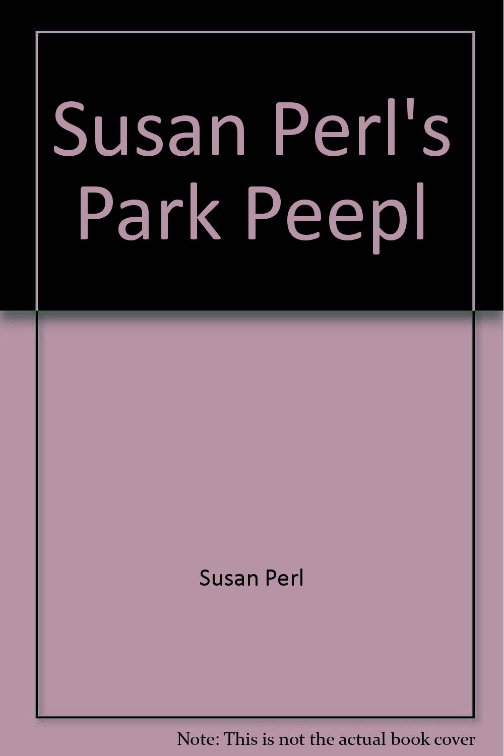 Susan Perl's Park Peepl: Susan Perl: 9780915696253: Amazon.com: Books