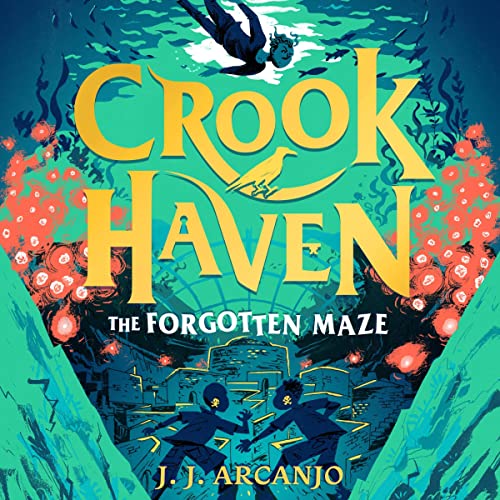 Crookhaven: The Forgotten Maze: Crookhaven, Book 2 (Audio Download): J ...