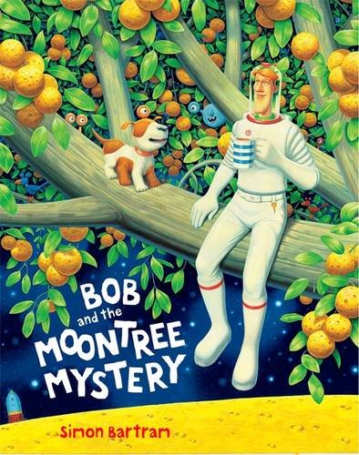 Bob and the Moon Tree Mystery: Simon Bartram: 9781848777460: Amazon.com ...