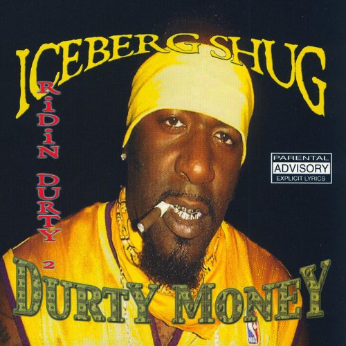 Amazon.com: Durty Money-Ridin' Durty 2 : Iceberg Shug: Digital Music