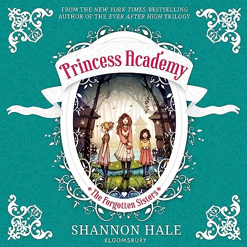 The Forgotten Sisters: Princess Academy, Book 3 (Audio Download ...