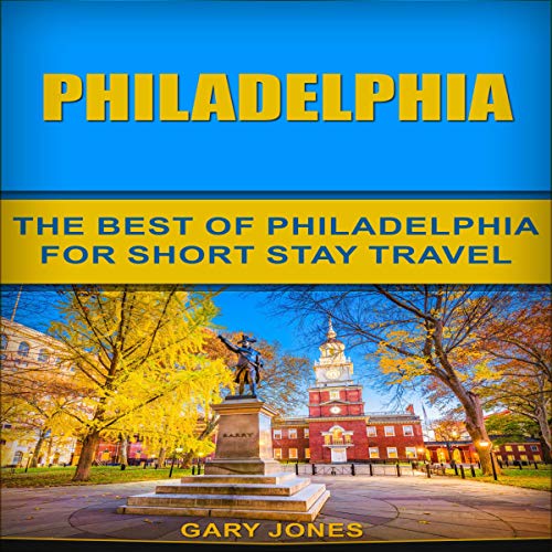 Amazon.com: Philadelphia: The Best of Philadelphia for Short Stay ...