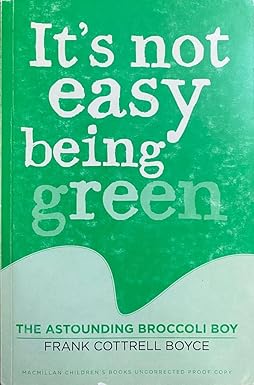 The Astounding Broccoli Boy by Cottrell Boyce, Frank