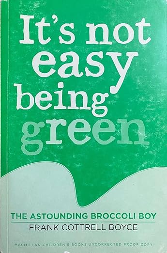 The Astounding Broccoli Boy by Cottrell Boyce, Frank