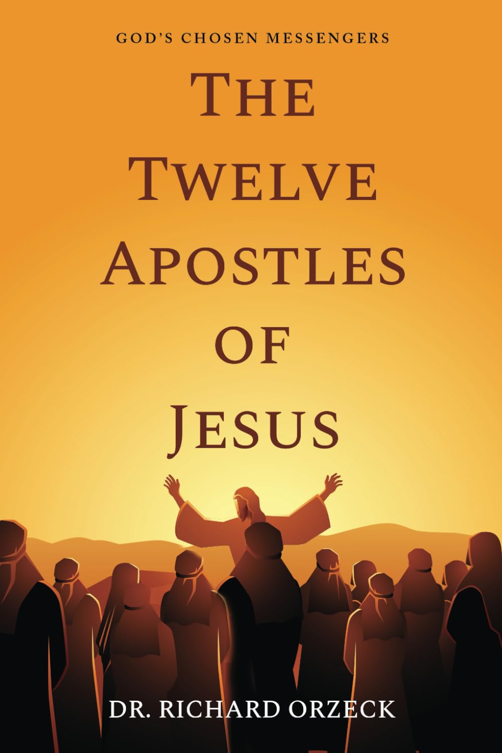 Amazon.com: The Twelve Apostles of Jesus: God's Chosen Messengers ...