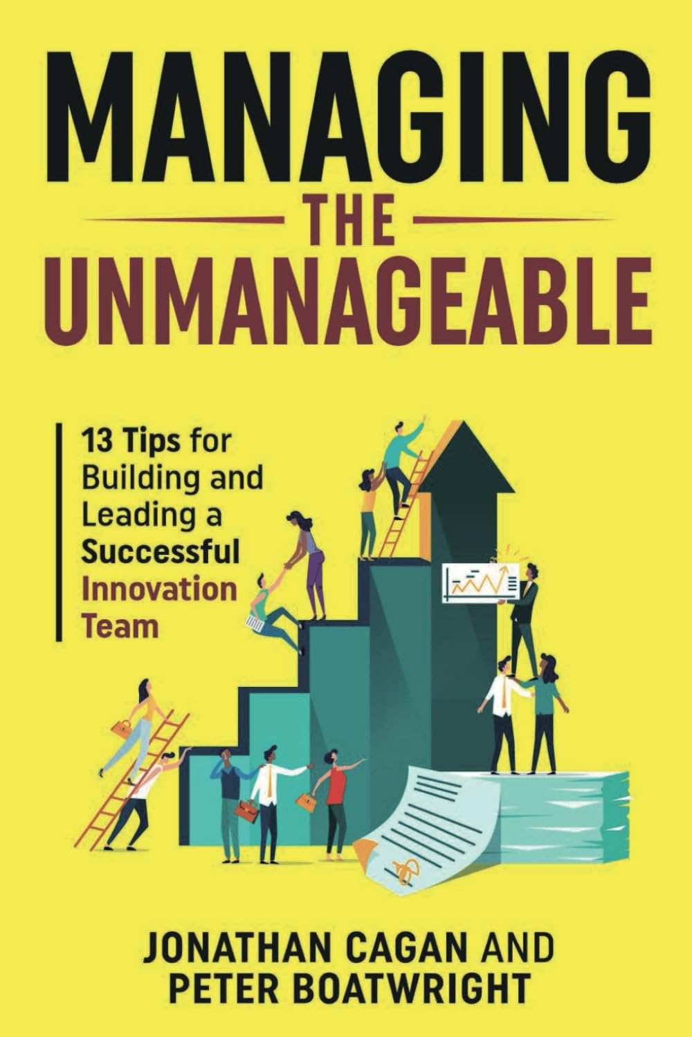 Buy Managing the Unmanageable: 13 Tips for Building and Leading a ...