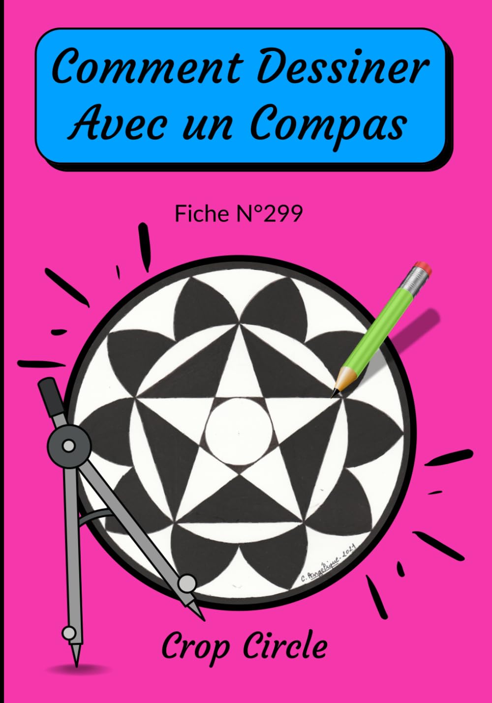 Comment Dessiner Avec un Compas Fiche N°299 Crop Circle: Apprendre à ...