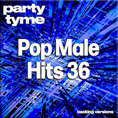 Play Pop Male Hits 36-S - Party Tyme (Backing Versions) by Party Tyme ...