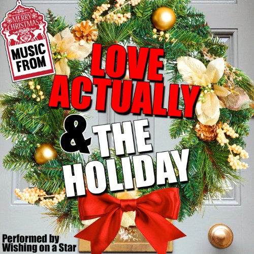 Play Music From: Love Actually & The Holiday by Wishing On A Star on ...