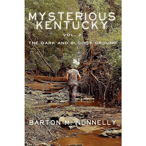 Amazon.com: Mysterious Kentucky Vol. 2: The Dark and Bloody Ground ...