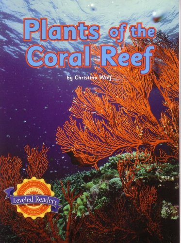 Plants of the Coral Reef: Leveled Readers (Life Science: How Cells Work ...