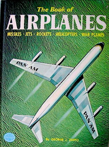 The book of airplanes: Zaffo, George J: Amazon.com: Books