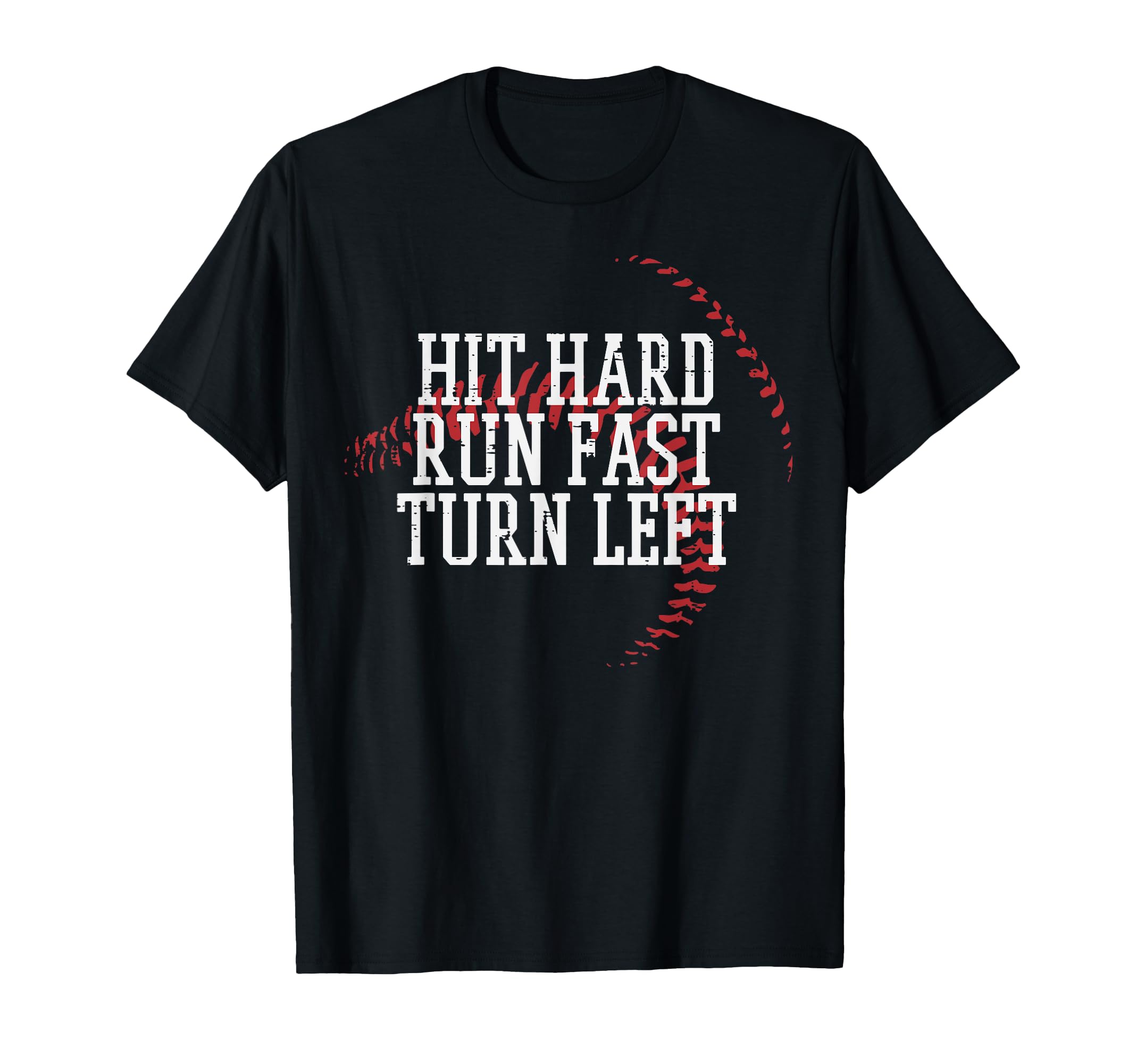 Amazon.com: Baseball Hit Hard Run Fast Turn Left Men Boys Kid Teen ...
