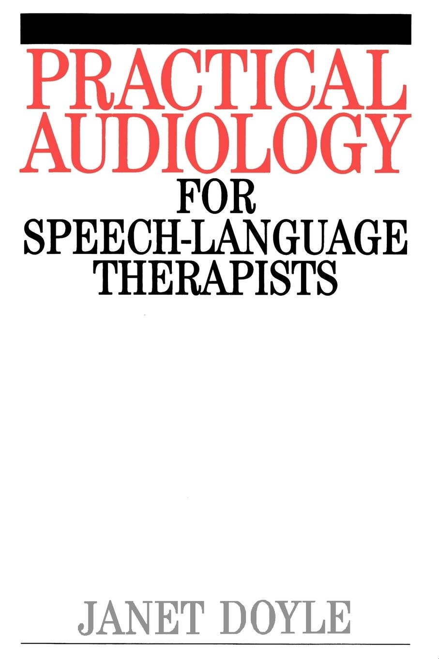 Practical Audiology for Speech and Language Therapy Work: 9781861560599 ...