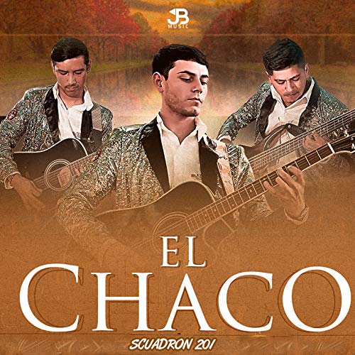 Play El Chaco by Scuadron 201 on Amazon Music