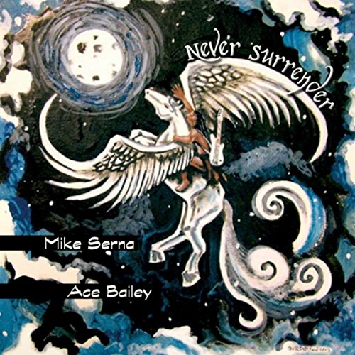 Spiele Never Surrender von Ace Bailey & Mike Serna auf Amazon Music ab