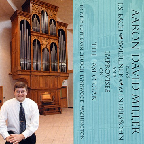 Aaron David Miller plays and improvises on The Pasi Organ by Aaron ...