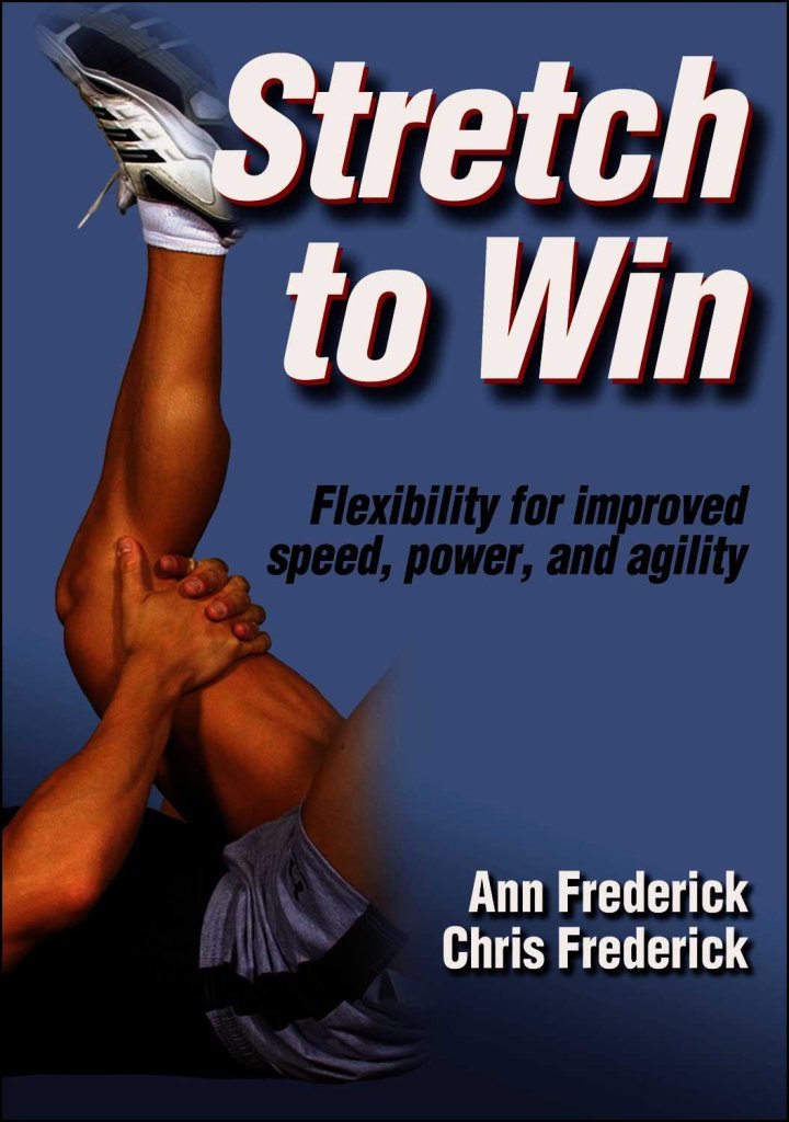 Stretch to Win: Frederick, Ann, Frederick, Christopher: 9780736055291 ...