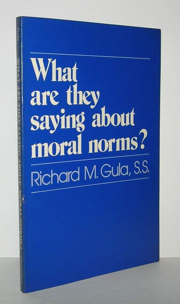 What Are They Saying about Moral Norms?: Gula, Richard M ...