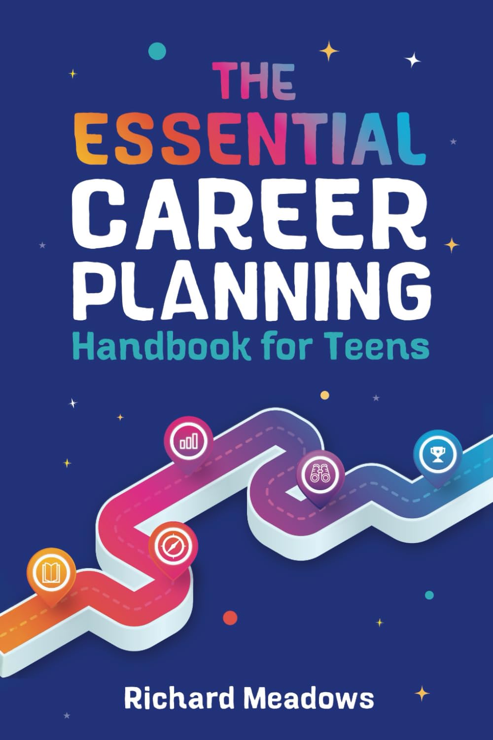 Snapklik.com : The Essential Career Planning Handbook For Teens: The ...