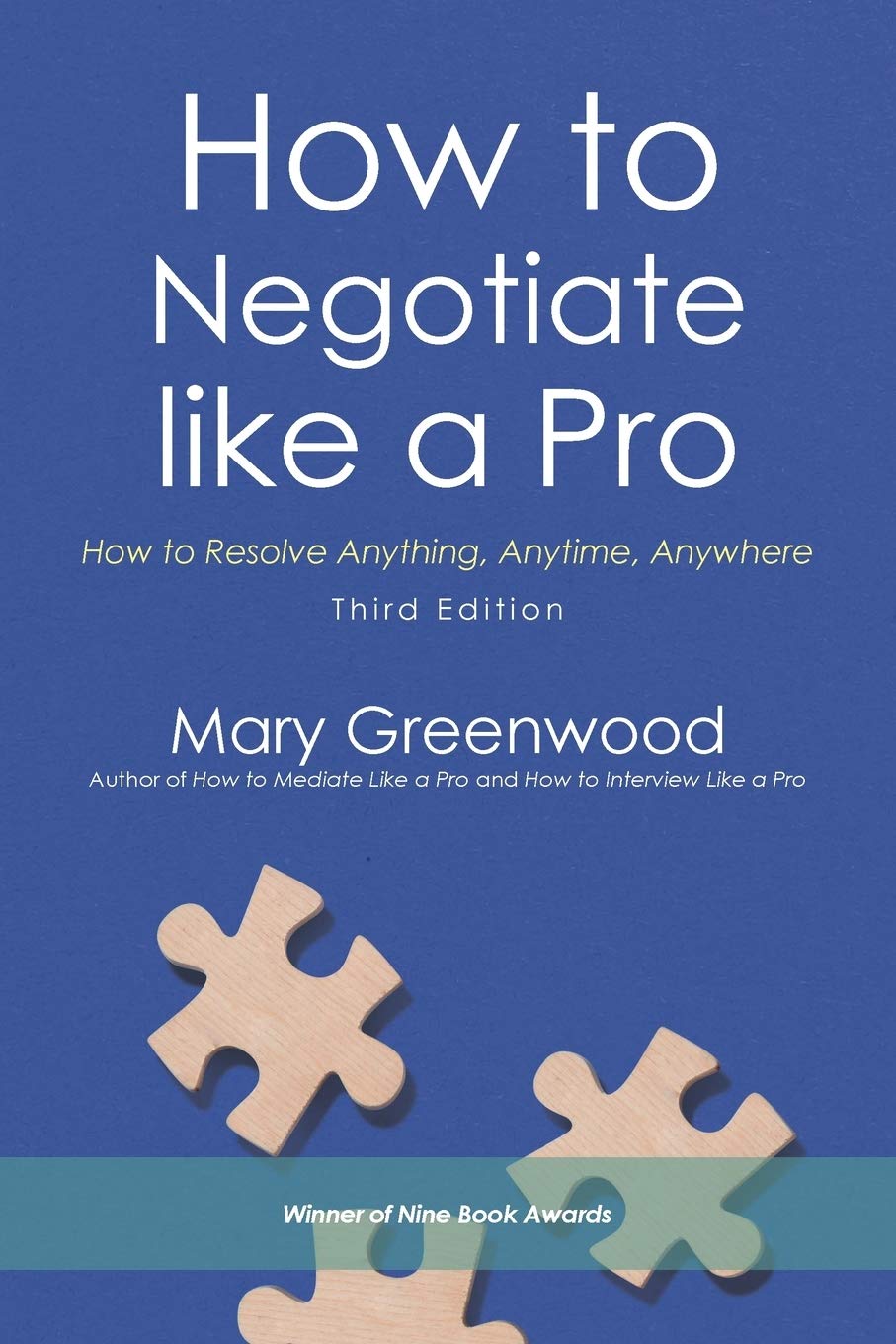 How to Negotiate like a Pro: How to Resolve Anything, Anytime, Anywhere: Greenwood, Mary ...